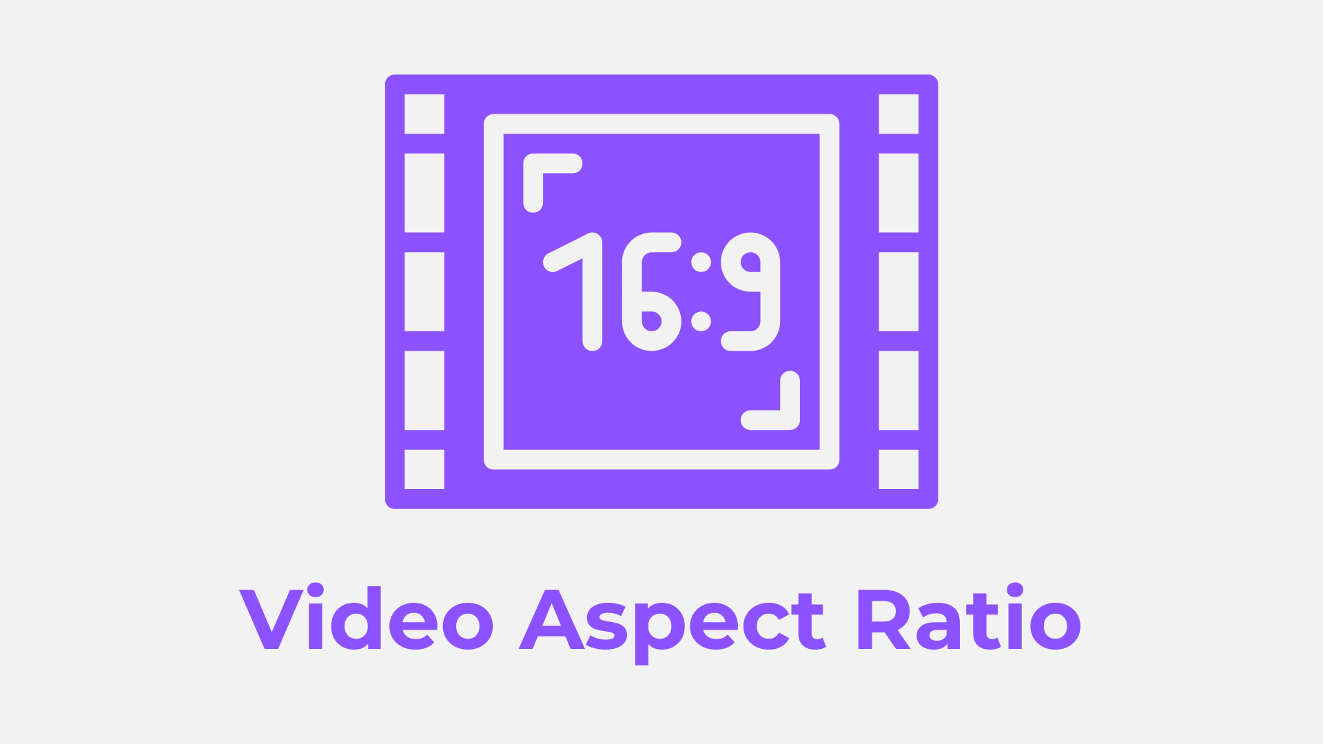 What is Video Aspect Ratio? Video Resolution & Aspect Ratio